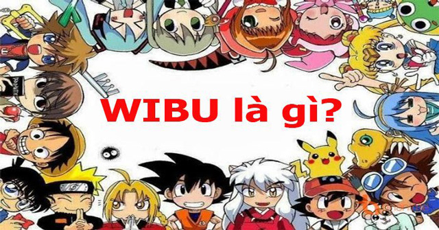 Wibu là j? Tại sao wibu lại bị nhiều người gay gắt đến thế?