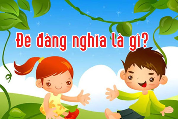 Đẽ đàng là gì? Ngã ngửa với nguồn gốc ít ai biết trên MXH